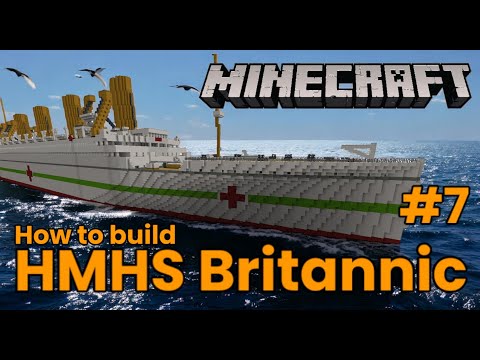 HMHS Britannic, Minecraft Tutorial part 7 - YouTube