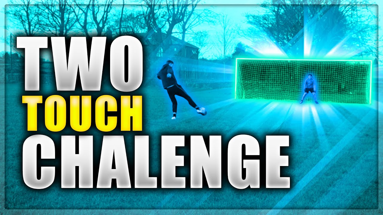 FOOTBALL 2 TOUCH CHALLENGE!!! - YouTube