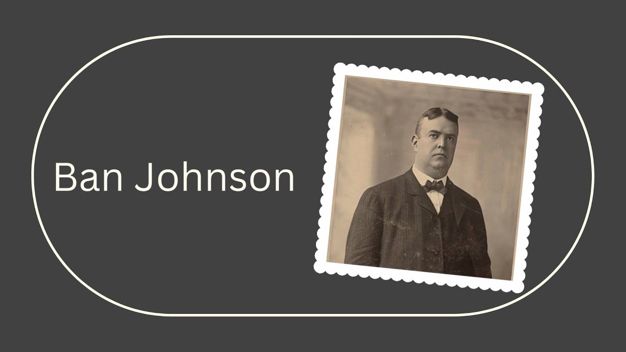 Ban Johnson: The Man Who Revolutionized Baseball - YouTube