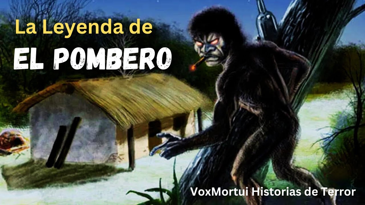 El POMBERO Leyenda Sudamericana - Vox Mortui 💀 - YouTube