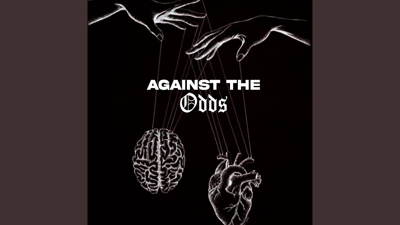 Against The Odds - YouTube