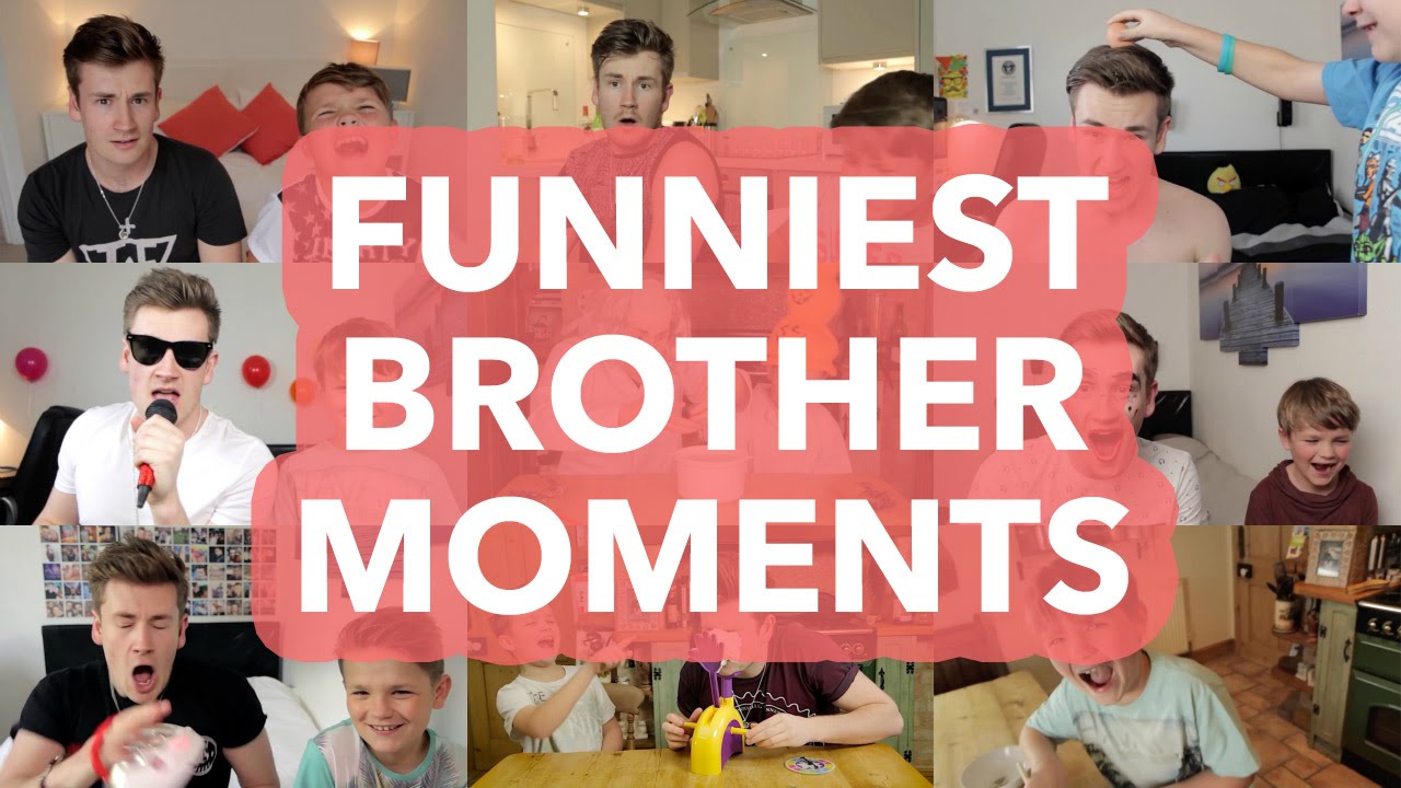 FUNNIEST BROTHER MOMENTS - YouTube