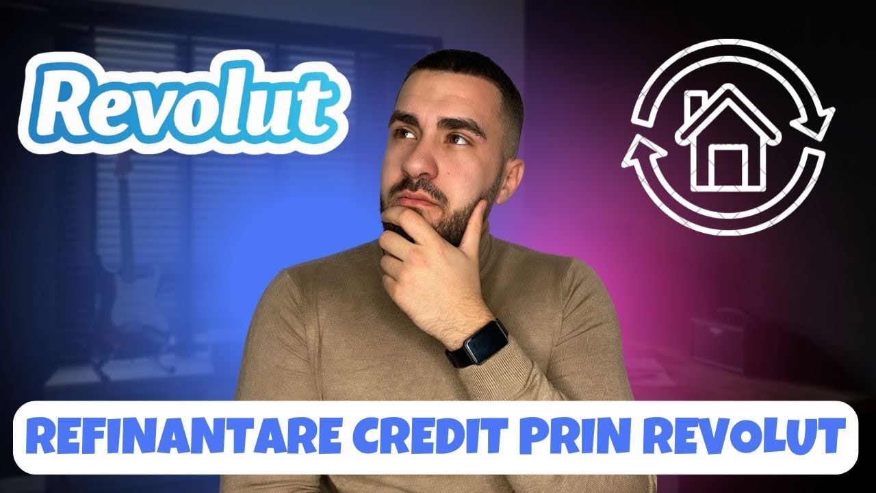 Credit Pe Revolut Prin Refinantare - YouTube