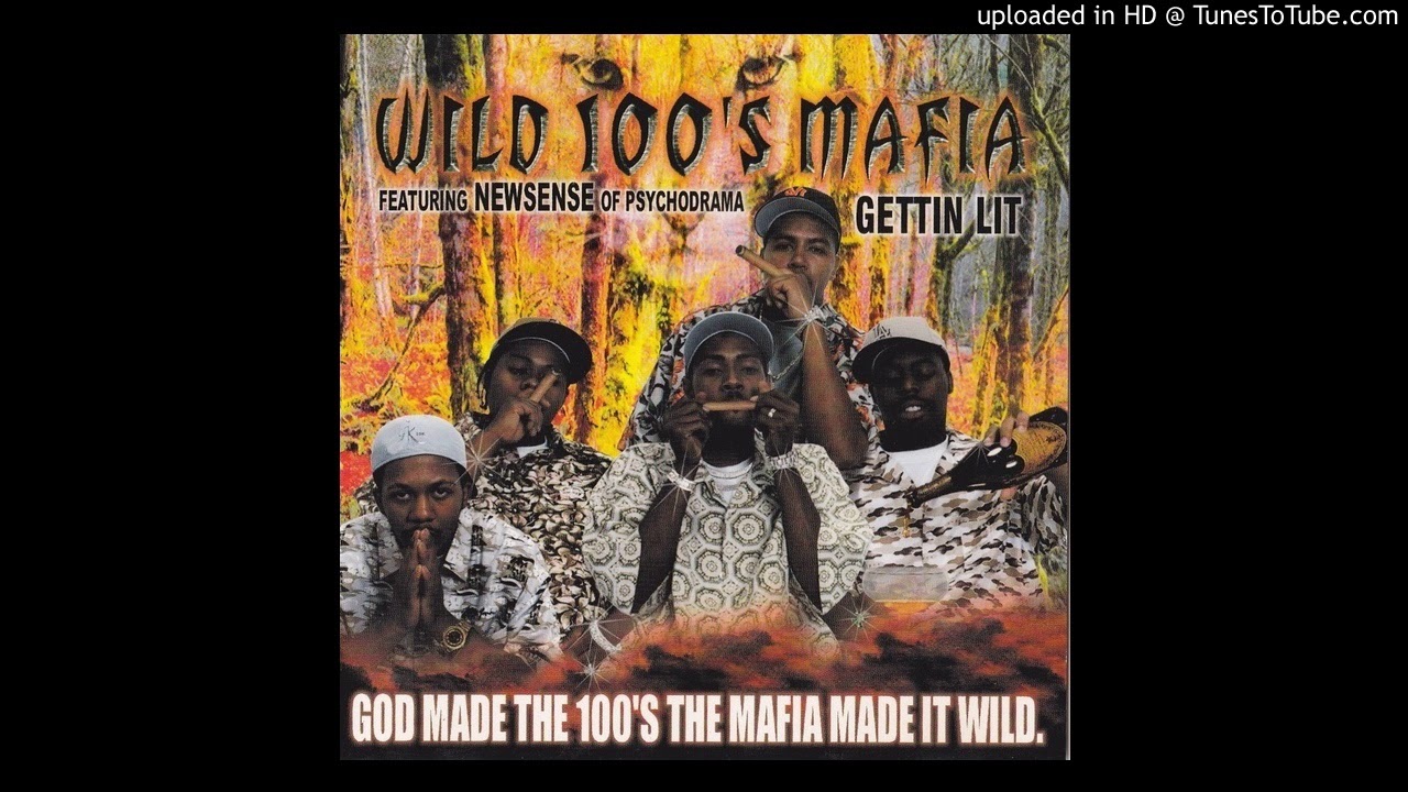 Wild 100s Mafia Featuring Newsense Of Psychodrama - Gettin Lit (1999 ...