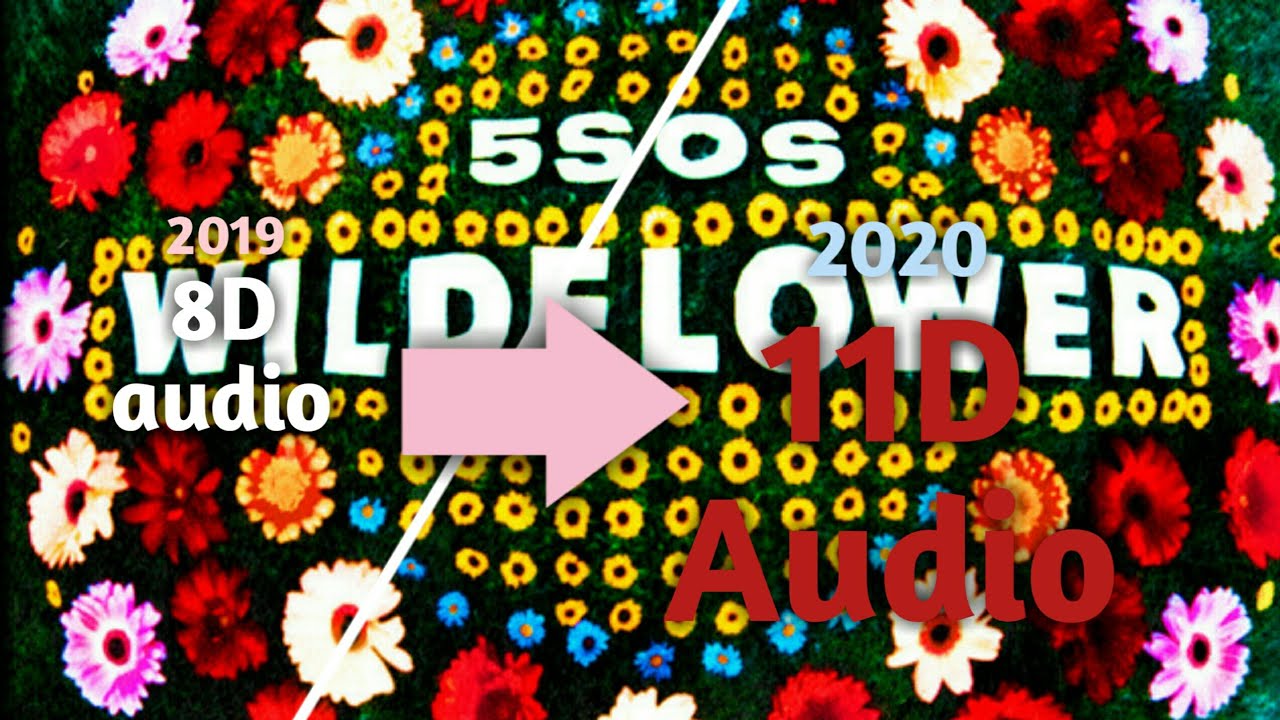 wildflower 8d audio - 5 seconds of summer (Oficial 11d audio) - YouTube