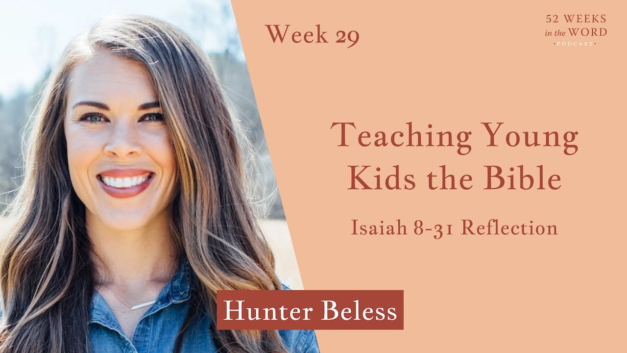 Week 29 - Teaching Young Kids the Bible with Hunter Beless - YouTube