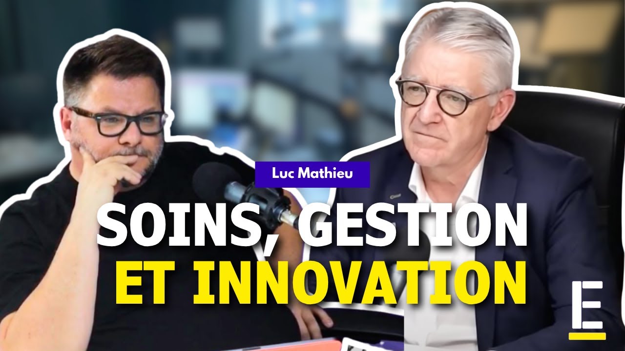 Luc Mathieu - Soins, gestion et innovation - YouTube