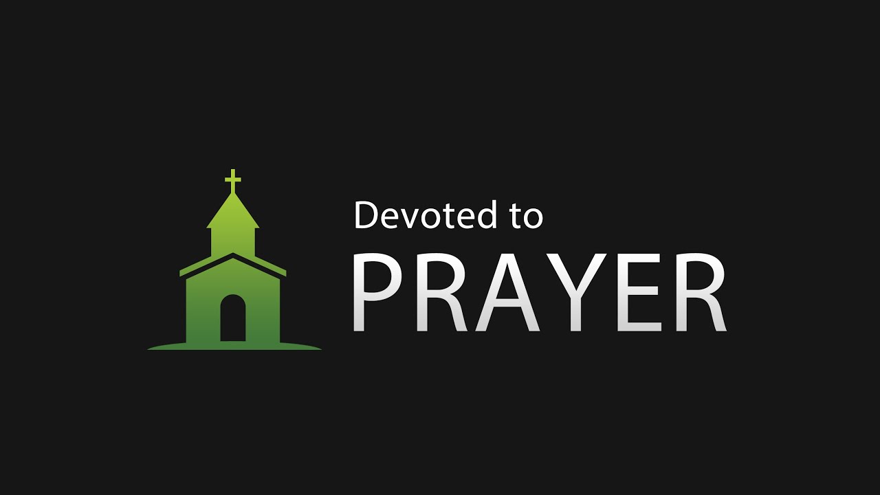 Devoted to Prayer - YouTube
