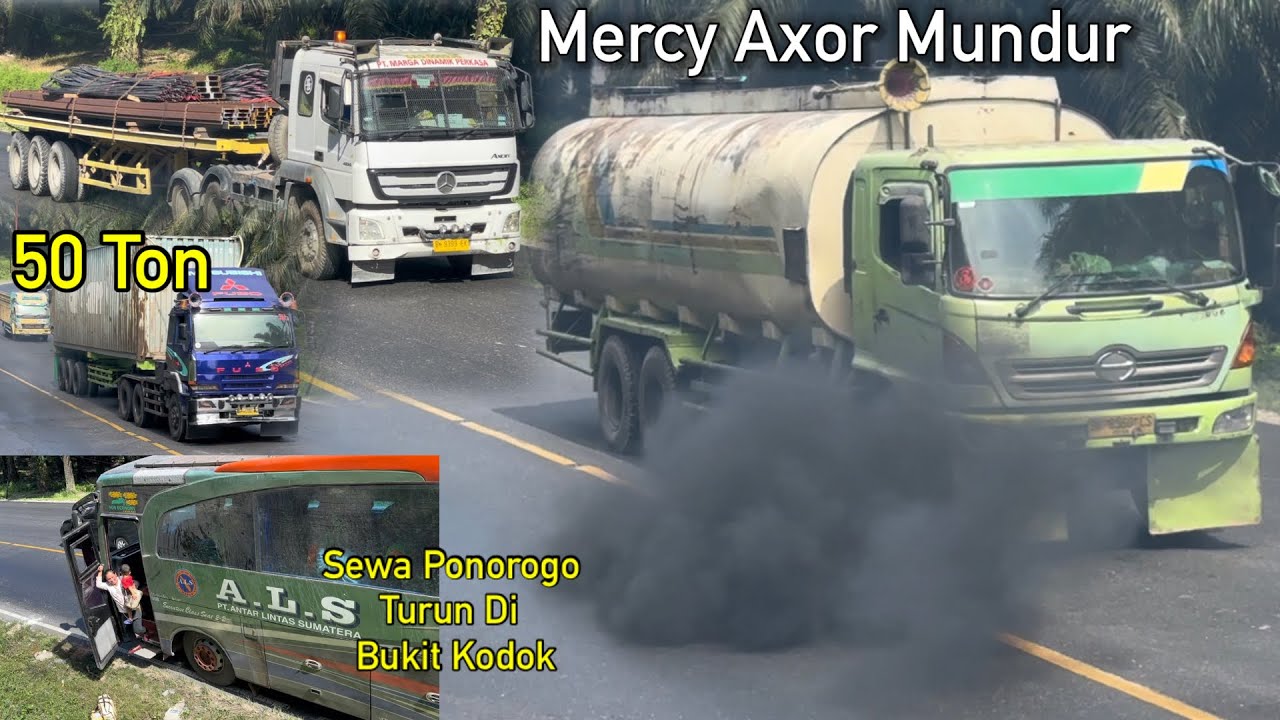 Trailer Mercy Axor Ketenggak Mundur Dari Tanjakan Bukit Kodok - YouTube
