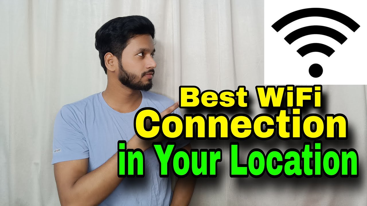 How to Find Best WiFi and Broadband Connection in Your Location | Best ...