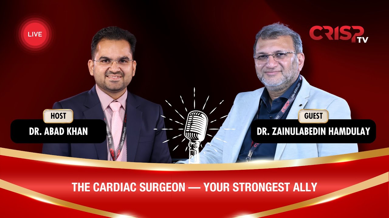 CRISP TV | Dr. Zainulabedin Hamdulay→ The Cardiac Surgeon — Your ...