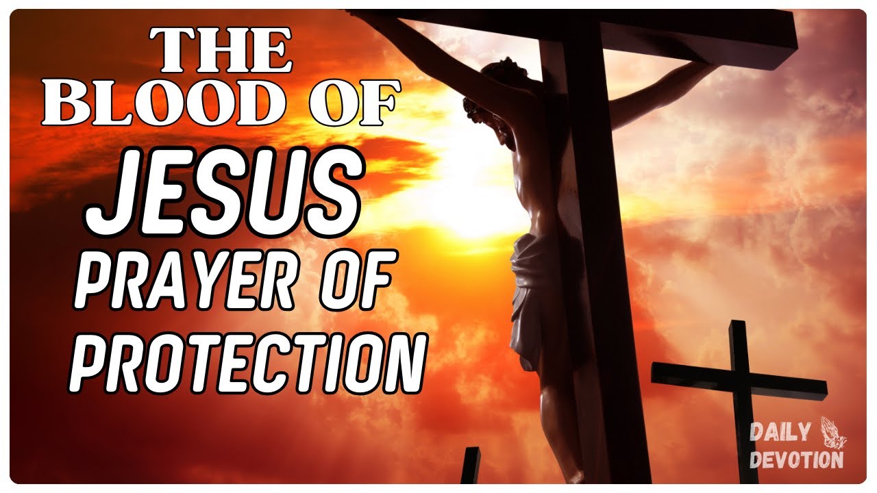 THE MOST POWERFUL PRAYER: Blood of Jesus | Prayer for Protection - YouTube