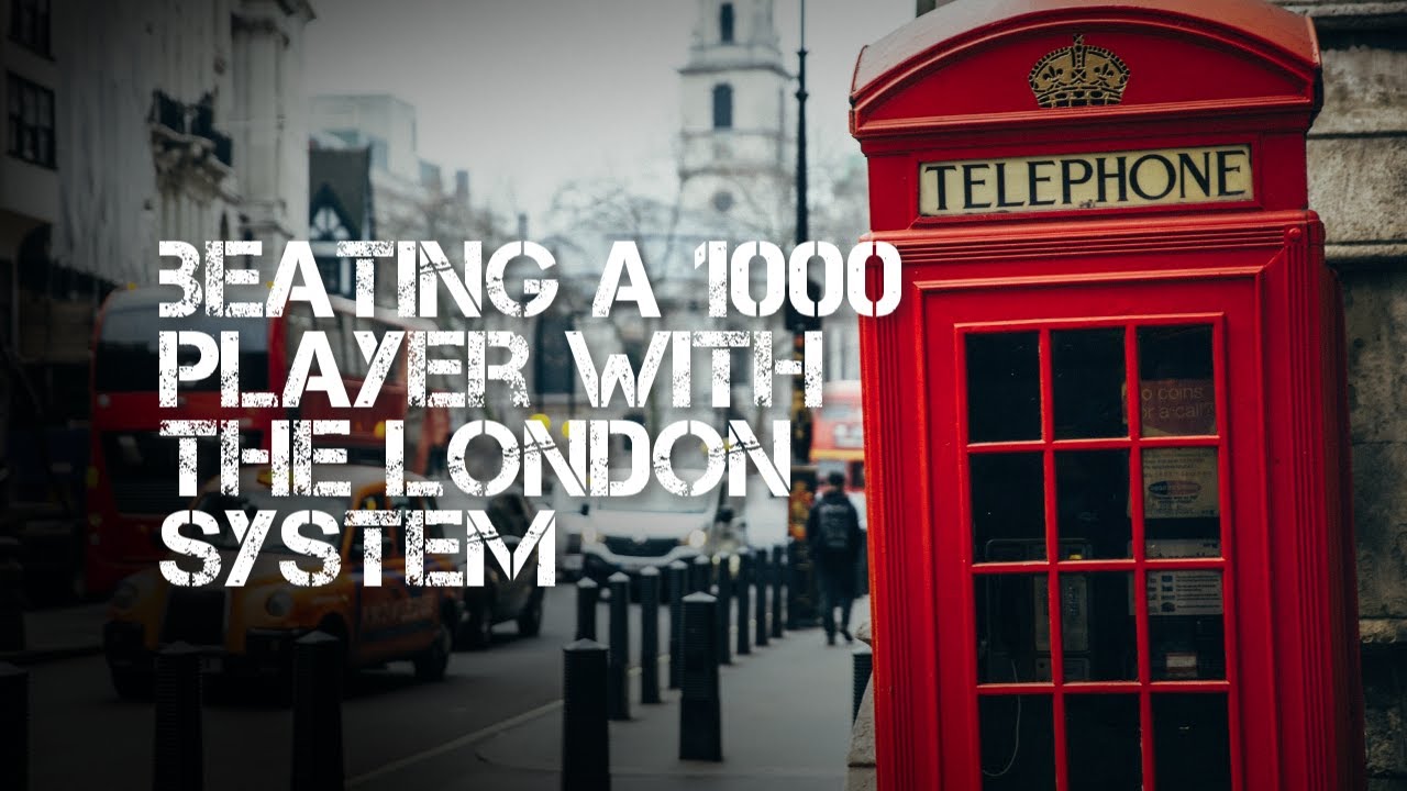 Beating a 1000-rated player with the London System - YouTube