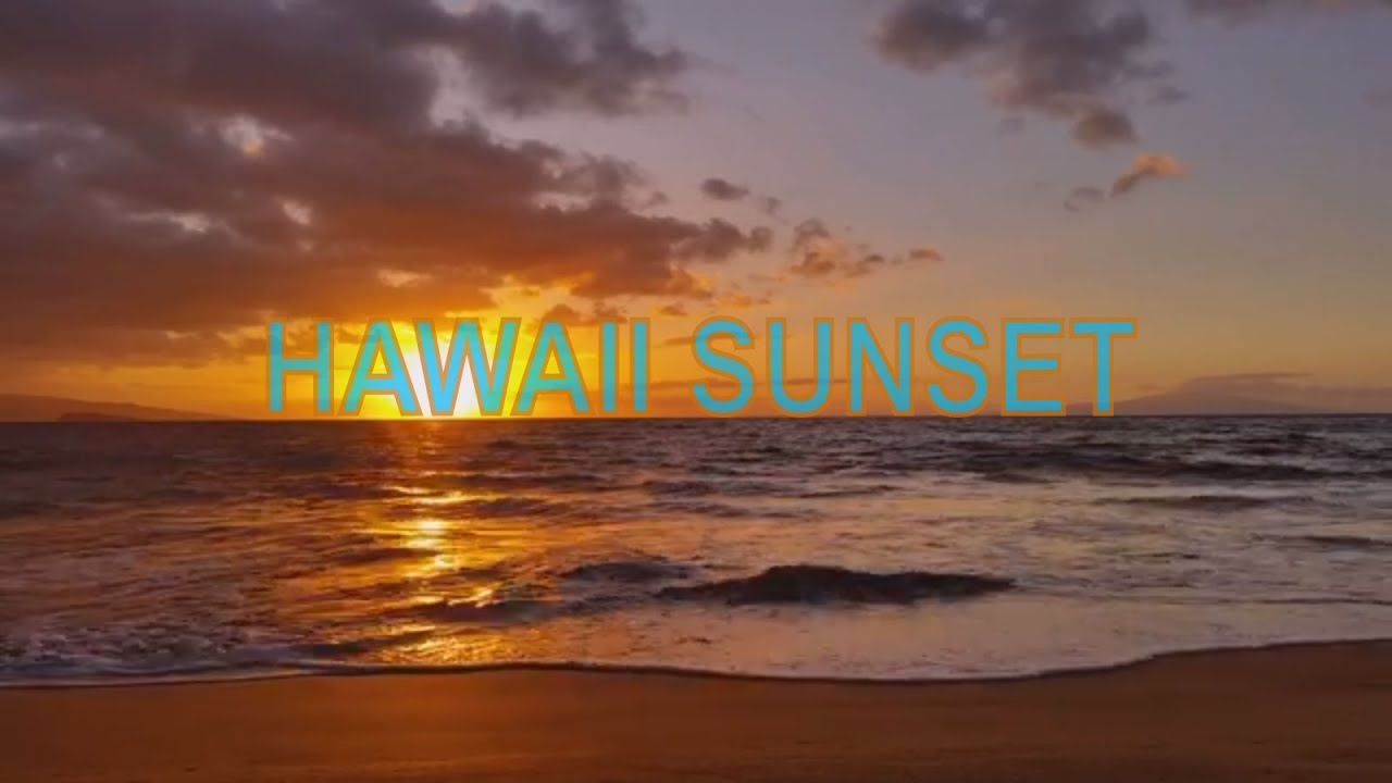 Hawaii, Relaxing Ocean Waves at Sunset Maui HDR video, HD - YouTube