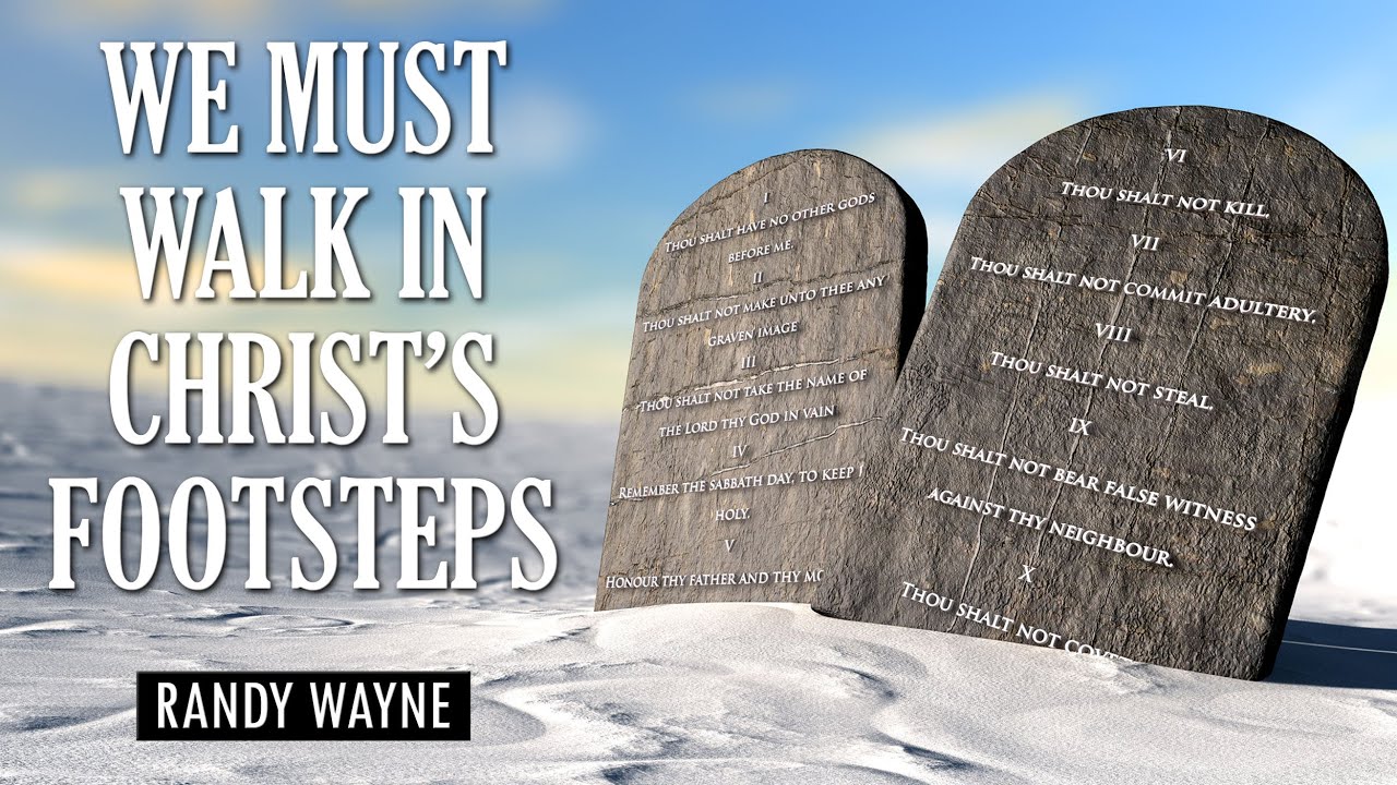 We Must Walk in Christ's Footsteps - Randy Wayne - YouTube