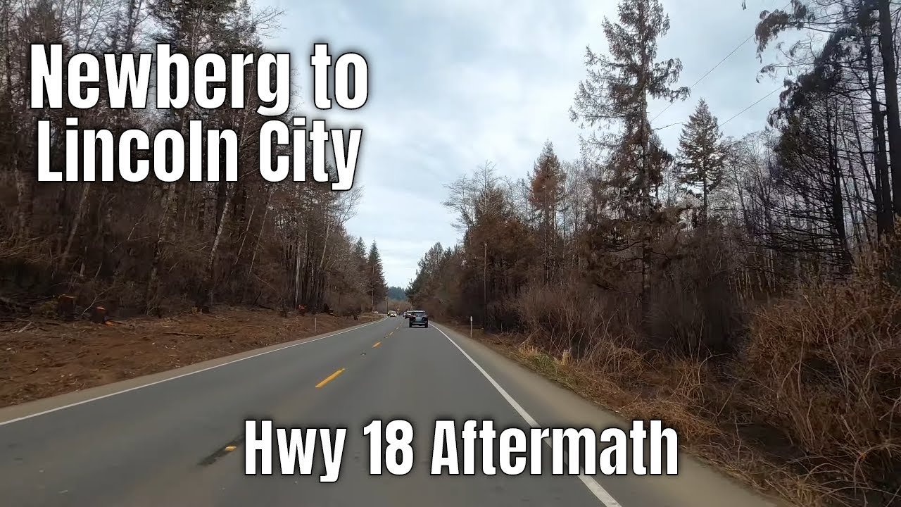 Driving Oregon: Newburg to Lincoln City, Hwy 18 Reopened - 1 Hour 4K ...