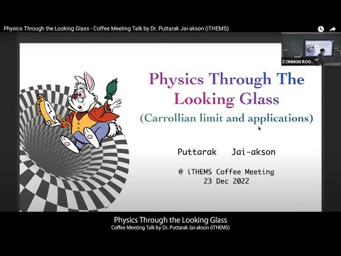 Physics Through the Looking Glass - Coffee Meeting Talk by Dr. Puttarak ...