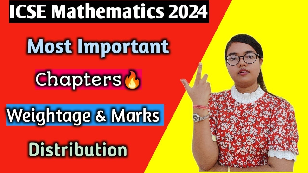 ICSE 2024 Maths: Most important chapters | Weightage & Marks ...