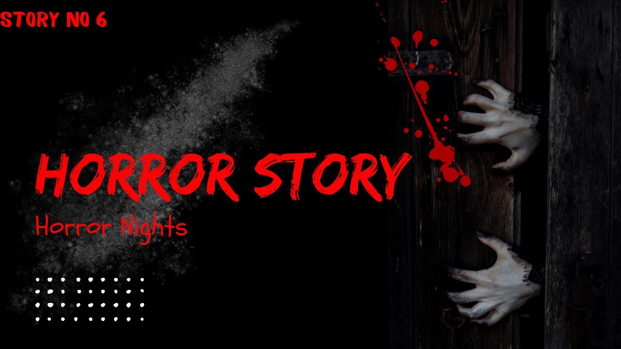 Horror story | story number 6 | Horror Nights - YouTube