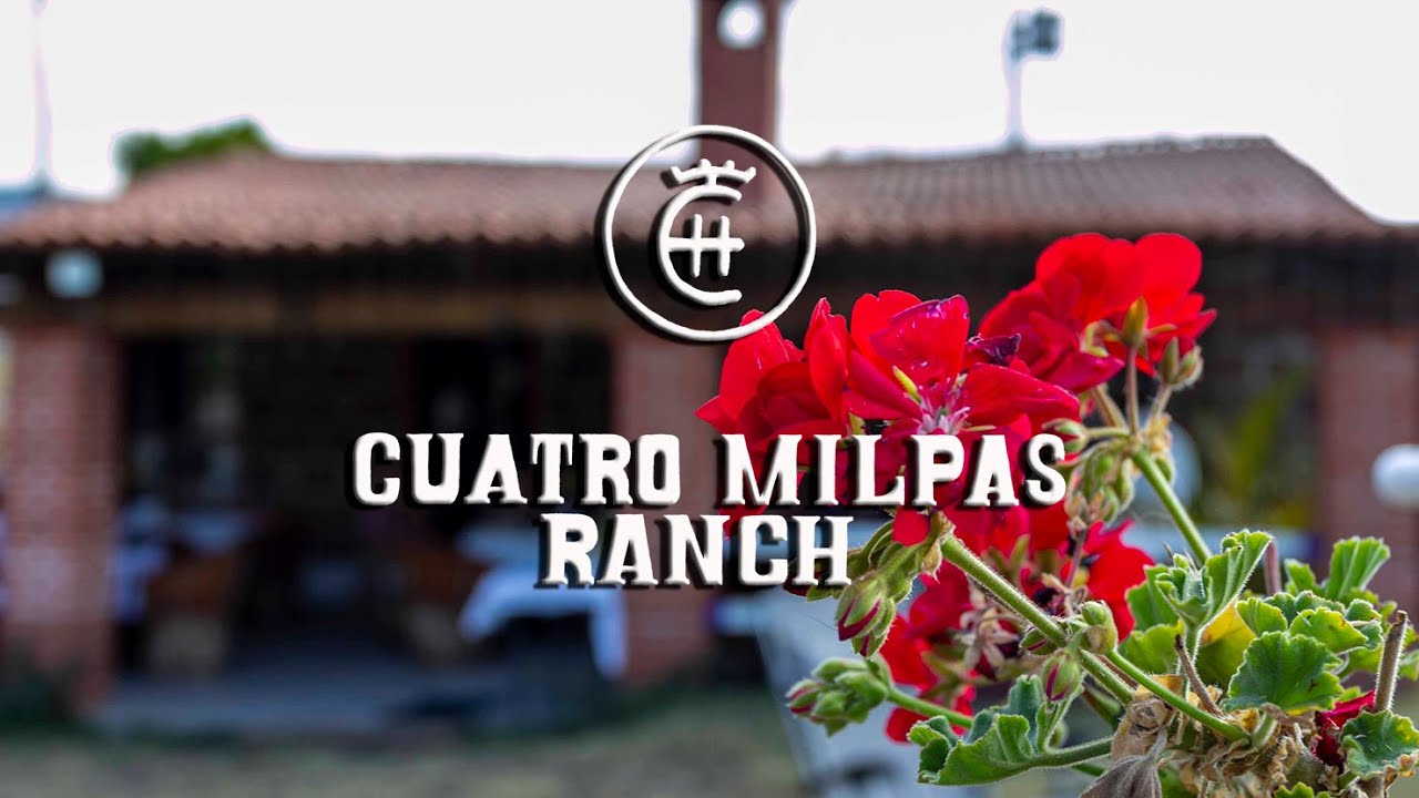 Cuatro Milpas Ranch - YouTube