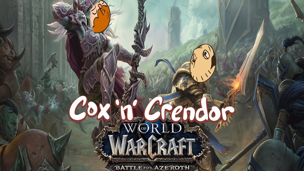 Cox n' Crendor in World of Warcraft Battle for Azeroth Alpha - YouTube