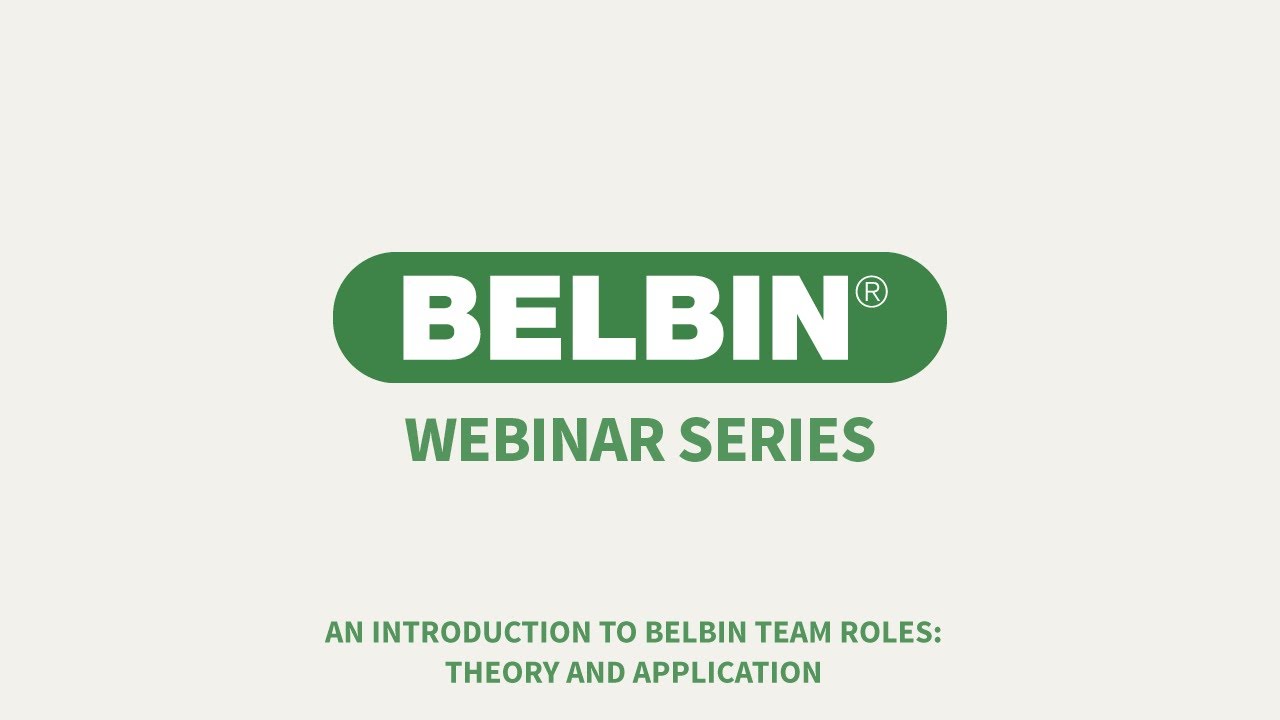 Webinar: An Introduction to Belbin Team Roles: Theory and Application ...