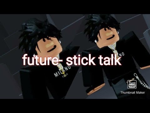 Future-Stick Talk Roblox Da Hood Montage!! - YouTube