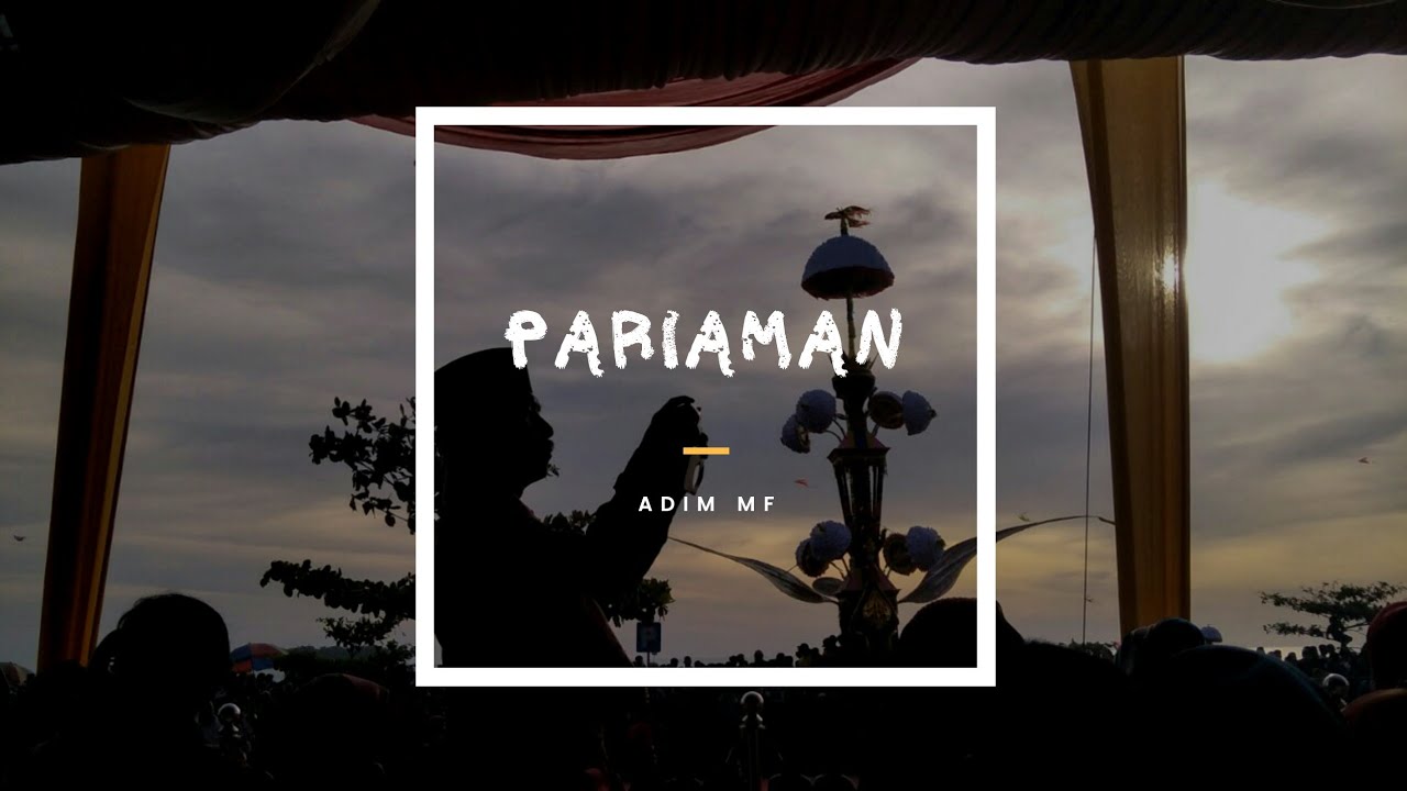 PARIAMAN - ADIM MF || LIRIK ||VIDEO ORIGINAL - YouTube