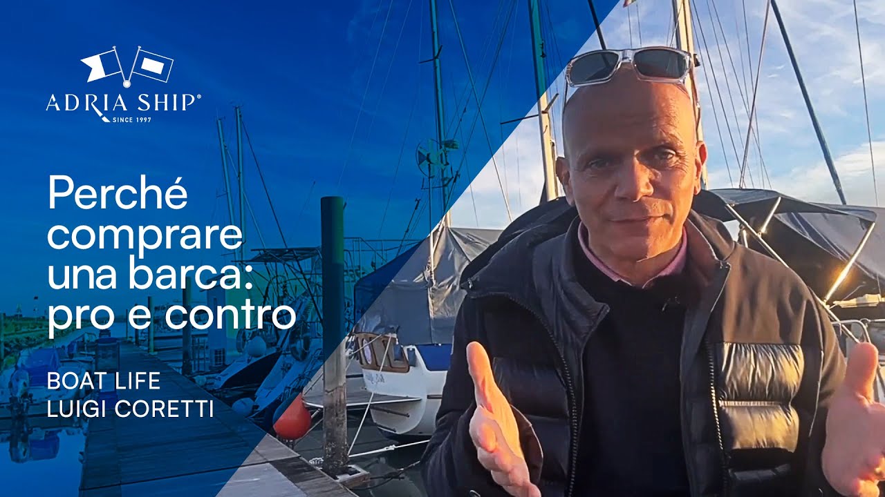 Comprare una barca: pro e contro | Boat Life con Luigi Coretti - YouTube