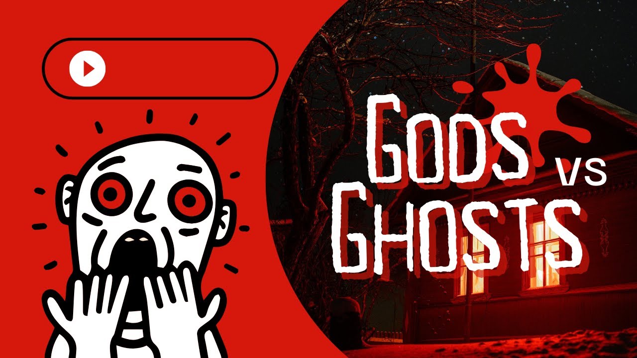 Gods VS Ghosts | A Close Look at the Debate - YouTube
