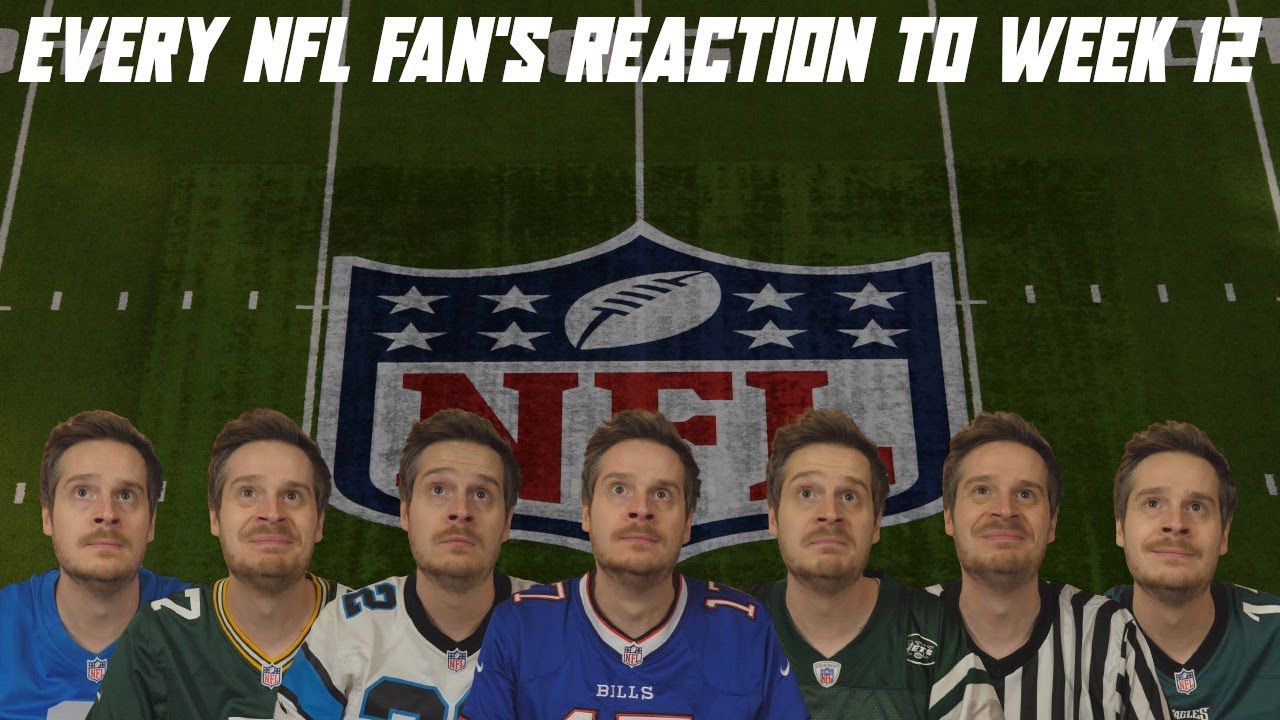 Every NFL Fan's Reaction to Week 12 - YouTube