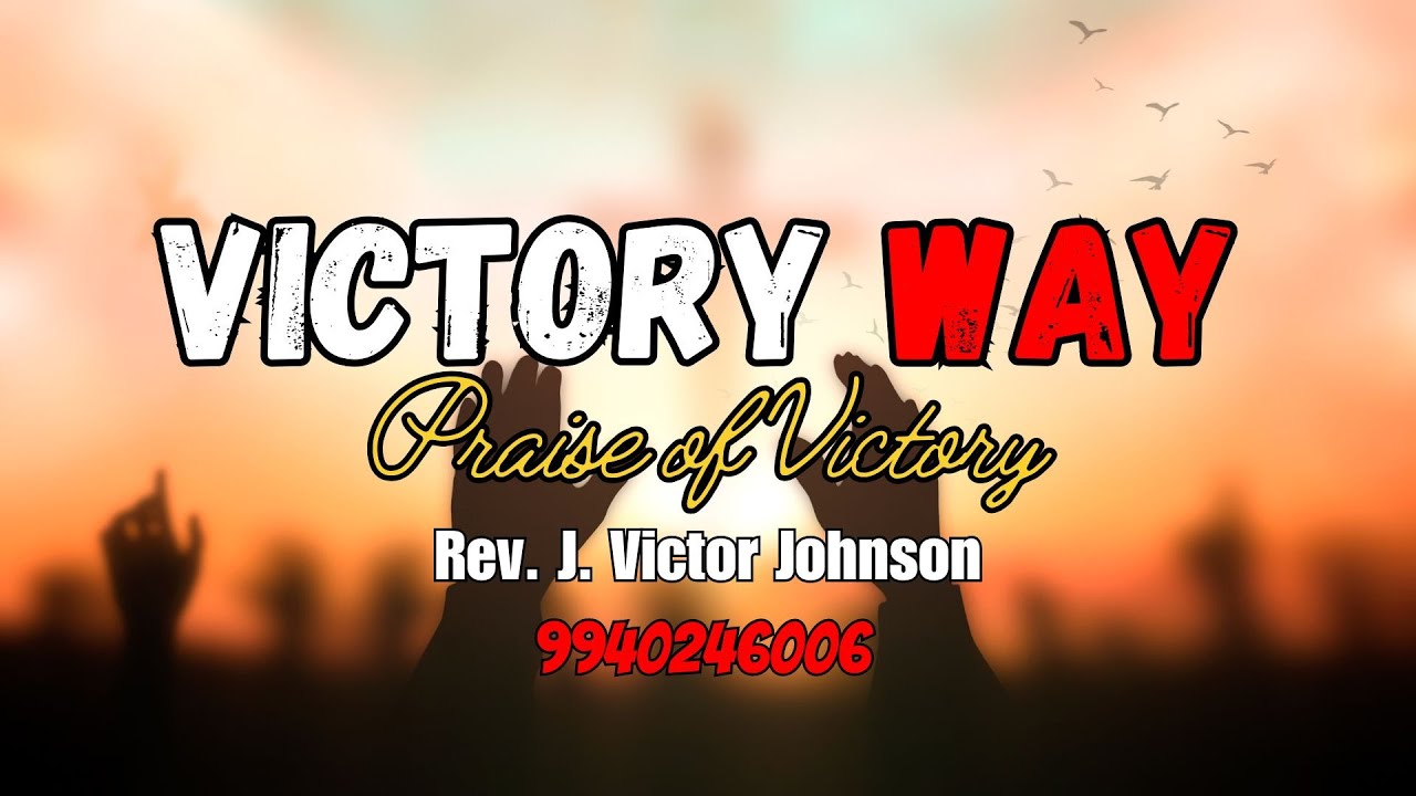 Praise of Victory | Live Praise and worship | Rev J. Victor Johnson Epi ...