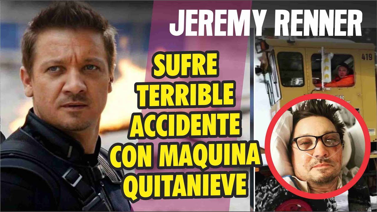 Jeremy Renner SUFRE TERRI BLE ACCIDENTE a causa de una maquina ...