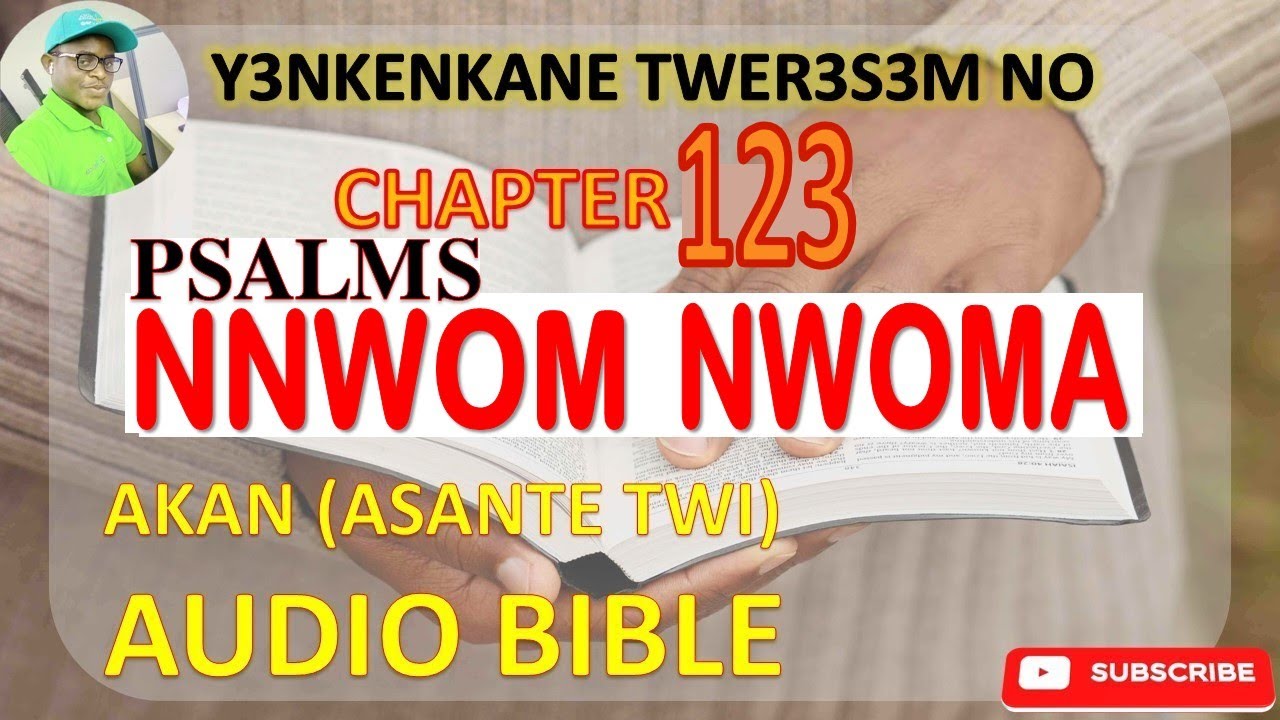 📖 🔥 PSALM CHAPTER 123 IN ASANTE TWI (AKAN) AUDIO BIBLE 🎧 - YouTube