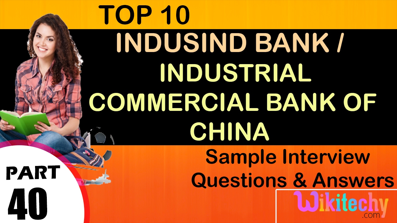 Indusind Bank Industrial Commercial Bank Of China Top Most Interview indusind-bank-industrial-commercial-bank-of-china-top-most-interview