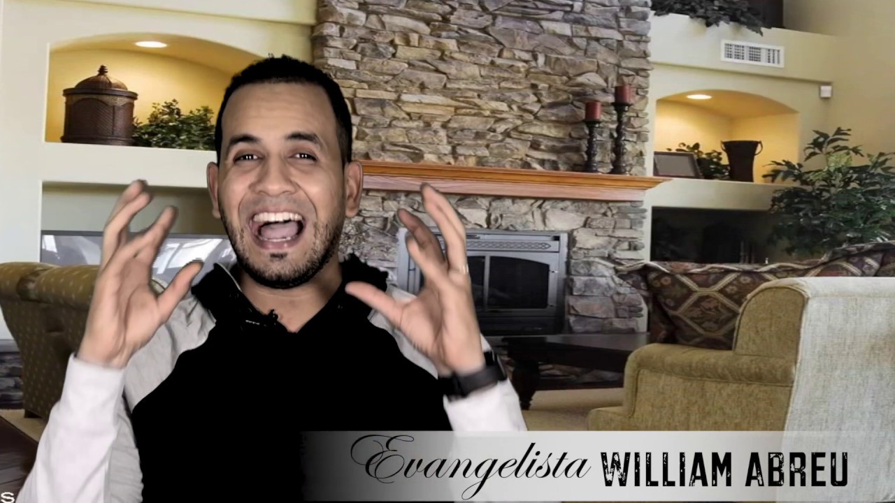Evangelista William Abreu - Un mensaje positivo para tu alma - YouTube