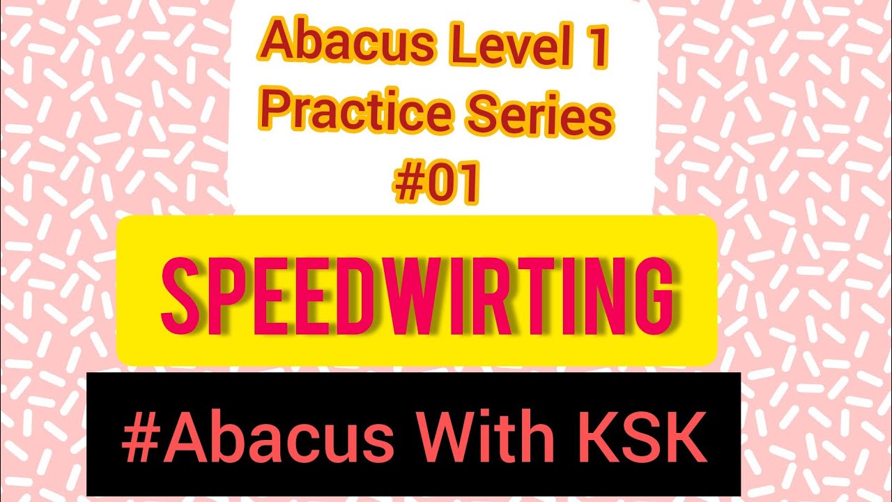 Abacus Level 1 Practice Series #01 Speed Writing |Abacus With KSK ...