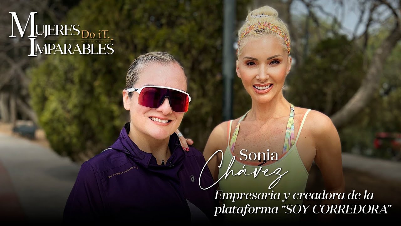 Mujeres Imparables Sonia Chávez Programa - YouTube