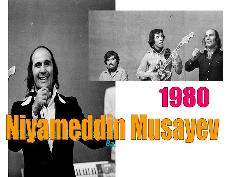 Niyameddin Musayev -Sevirdim ki səni mən 80