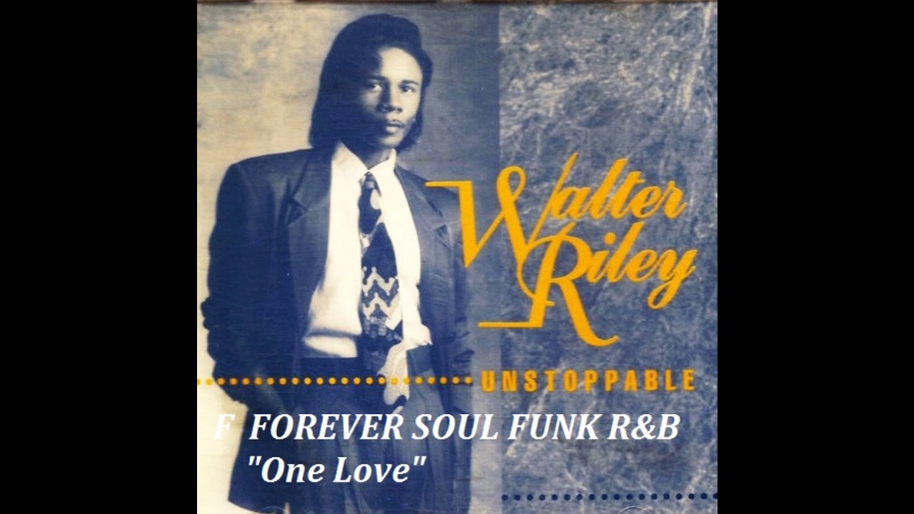 ONE LOVE HD / WALTER RILEY - YouTube