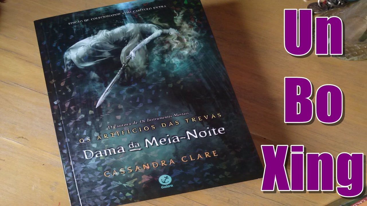 UNBOXING: DAMA DA MEIA NOITE - CASSANDRA CLARE (LADY MIDNIGHT) - YouTube