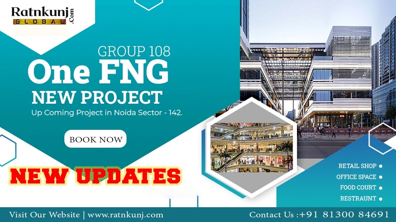ONE FNG By Group 108 |☎️8130084691 For Free Site Visit | Retail ...