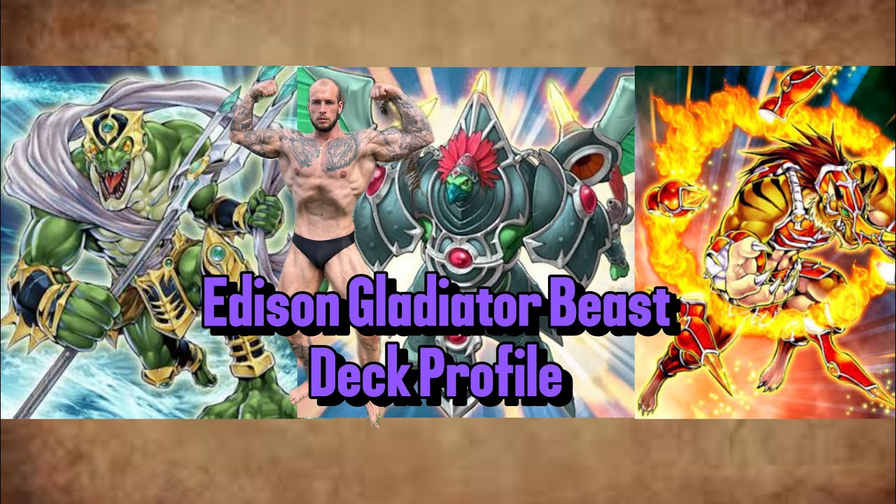 The Best Edison Gladiator Beast Deck Profile!! - YouTube