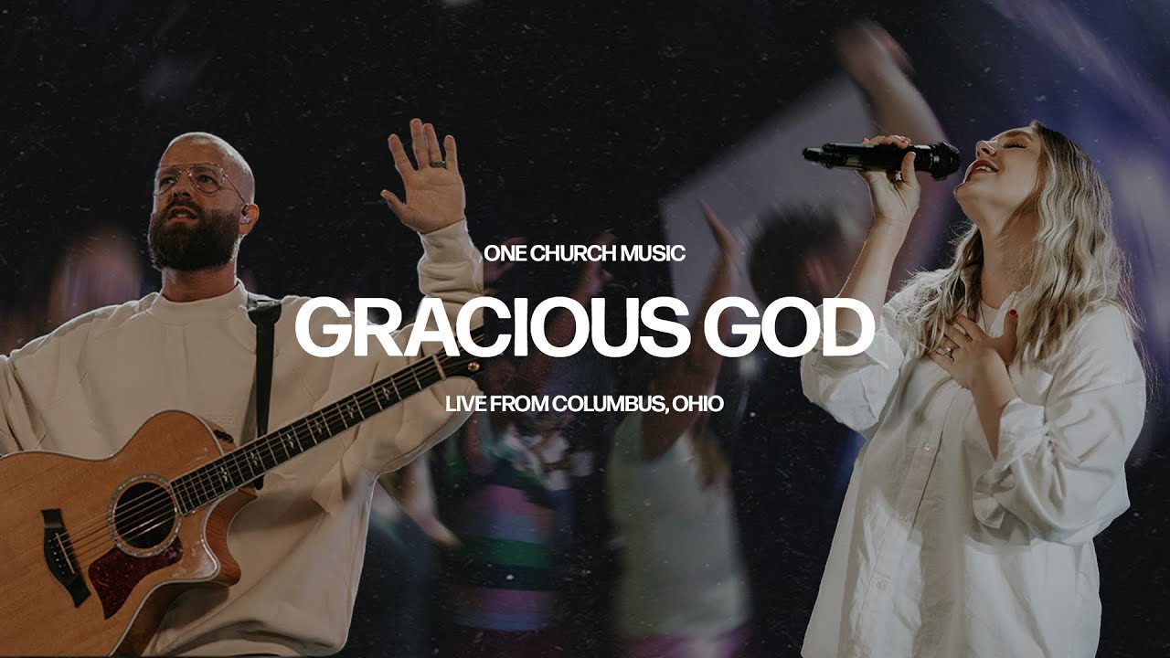 Gracious God - Live | One Church Music - YouTube