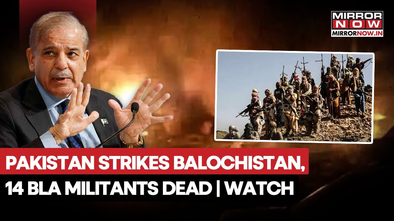 Pakistan Carries Out Airstrikes In Balochistan Operation, 14 BLA ...