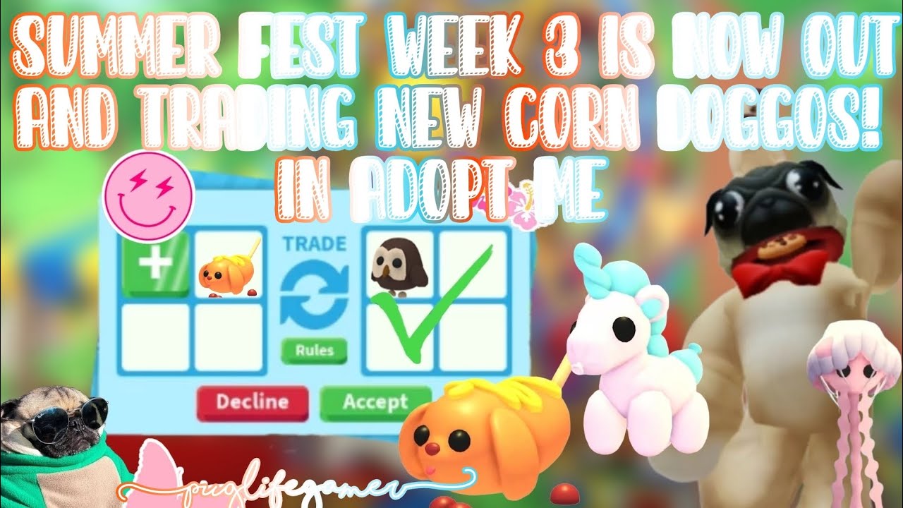 🌸 SUMMER FEST WEEK 3 IS NOW OUT AND TRADING NEW CORN DOGGOS IN ADOPT ME ...