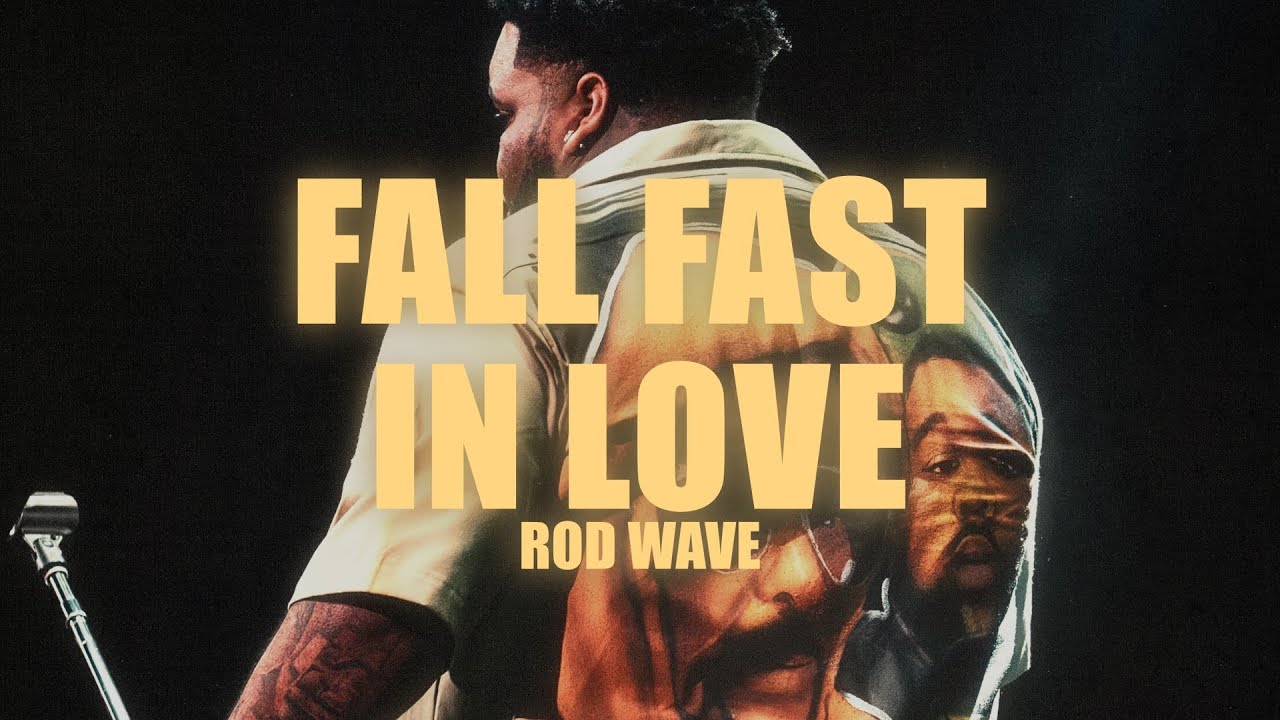 Rod Wave - Fall Fast In Love (lyrics) - YouTube