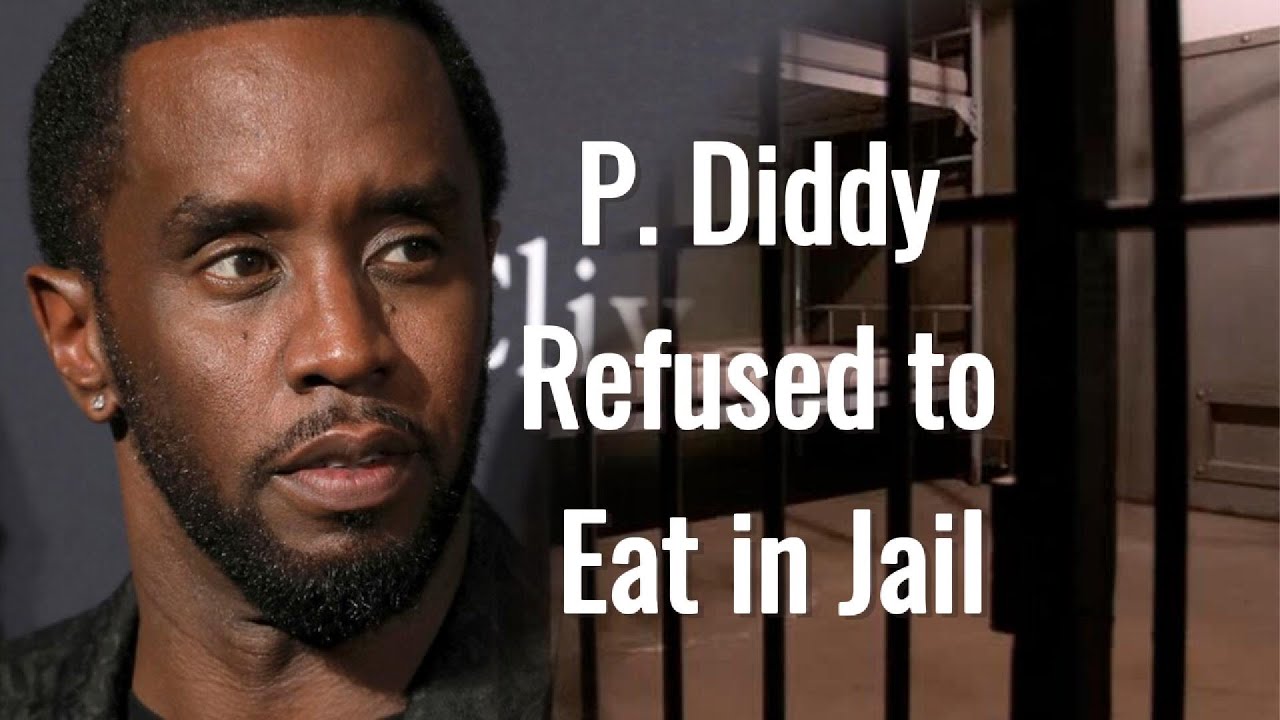 P Diddy refused to eat in jail - YouTube