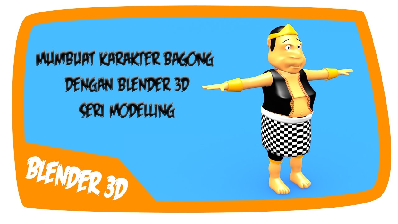Tutorial Membuat Karakter Bagong di Blender 3D - 1. Persiapan - YouTube