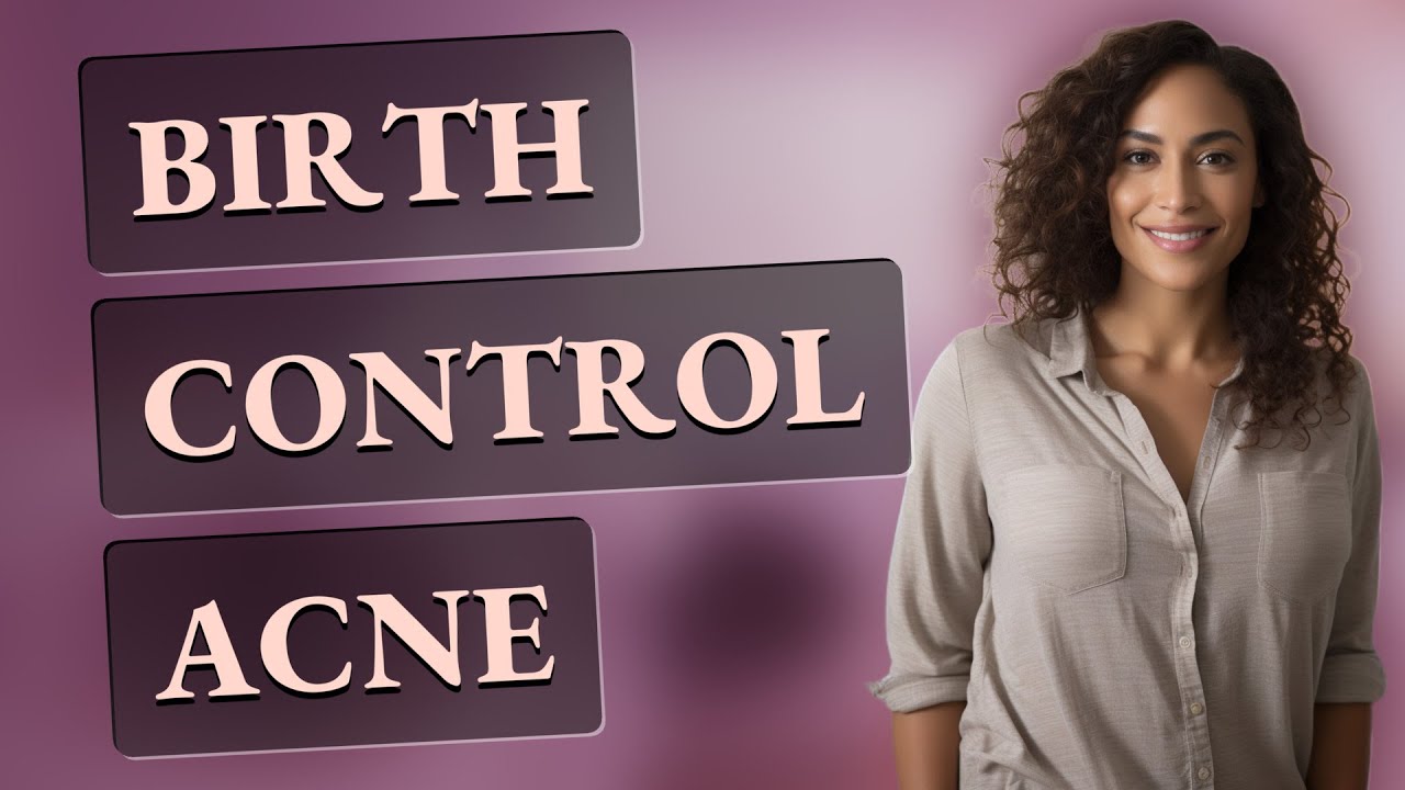How Quickly Does Birth Control Improve Acne? - YouTube
